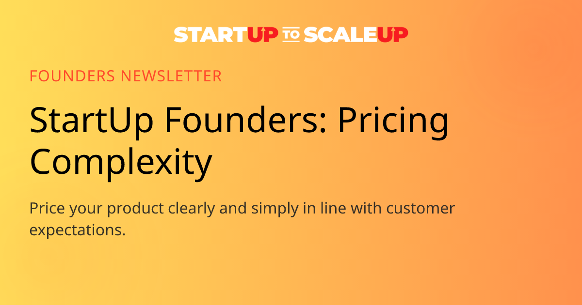 Pricing Complexity: The Low-Friction Playbook for Startups | Startup to Scaleup