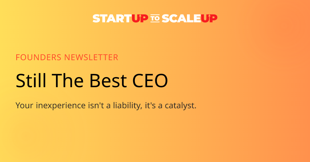 Still the Best CEO | Startup to Scaleup