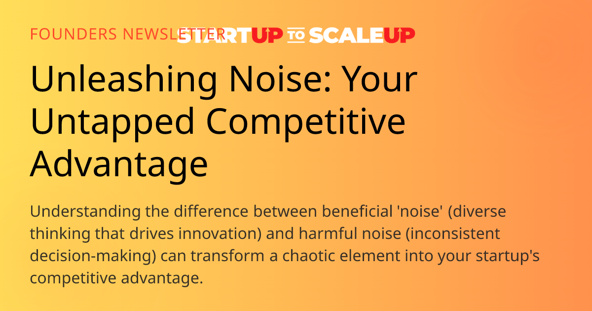 Unleashing Noise | Startup to Scaleup